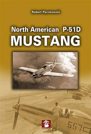 MMP Books North American P-51D Mustang (HB)